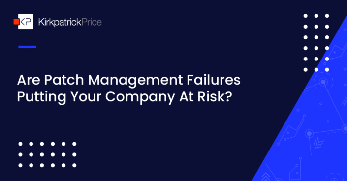 Are Patch Management Failures Putting Your Company At Risk?